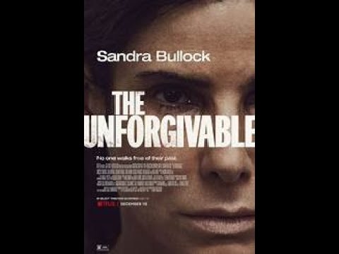 Episode 30: The Unforgivable (Netflix) - Starring Sandra Bullock