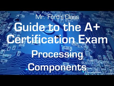 Computer Processing: Guide to the A+ Certification Exam (02:02)
