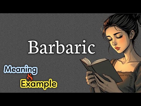 Barbaric meaning
