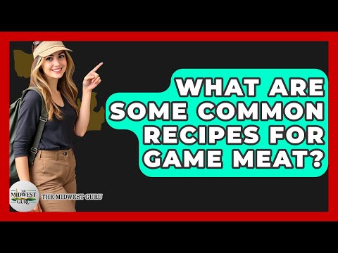 What Are Some Common Recipes For Game Meat? - The Midwest Guru