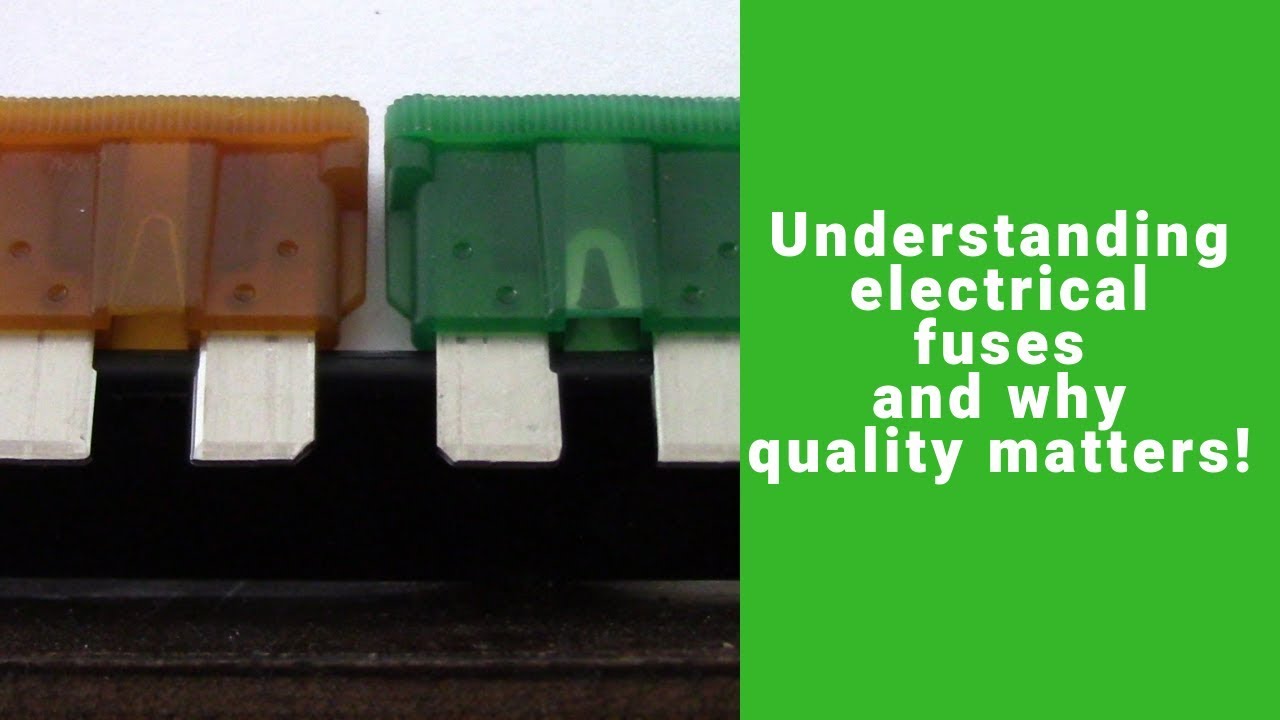 Understanding Electrical Fuses and Why Quality Counts!