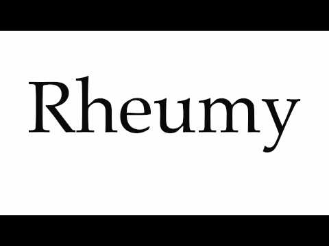 How to Pronounce Rheumy
