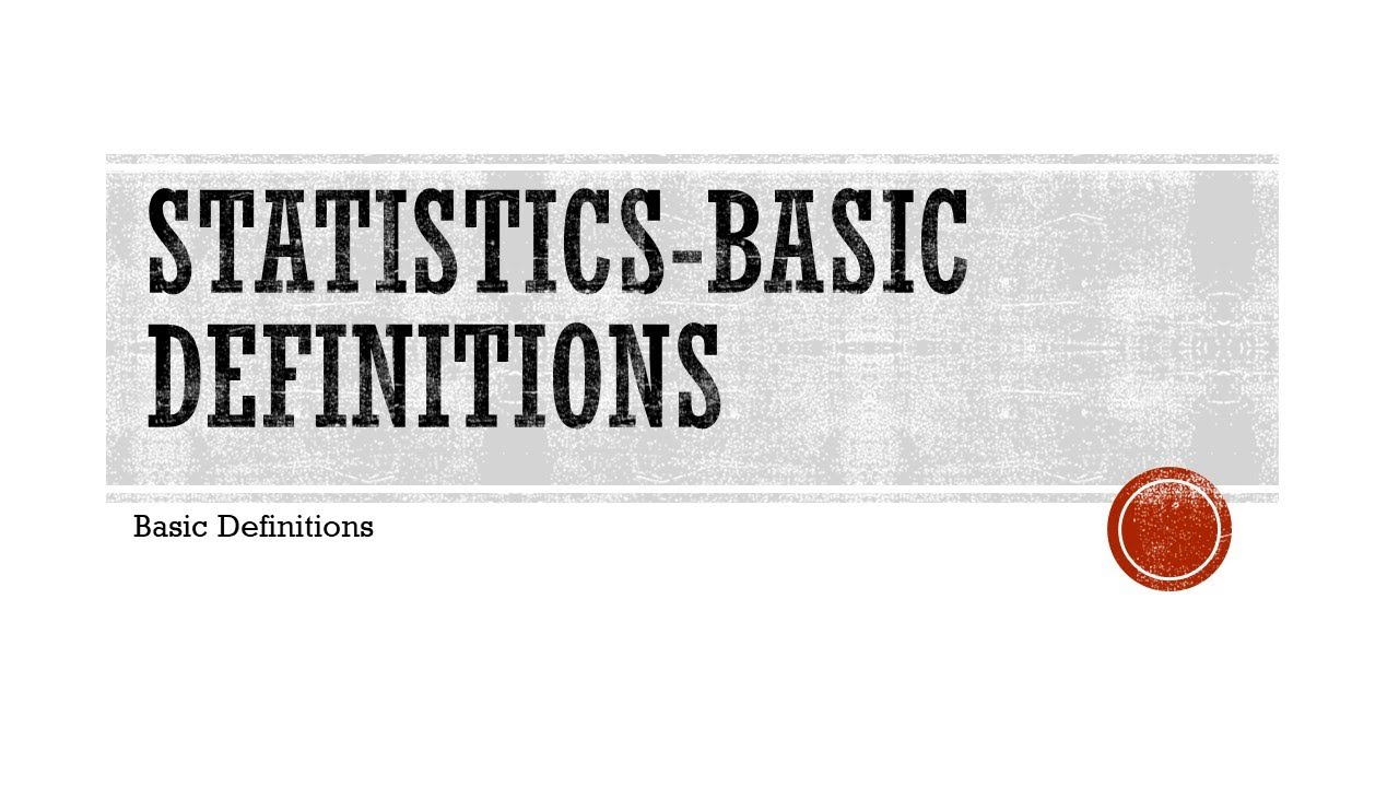 Statistics 1 Chapter 1 Lecture - Basic Definitions