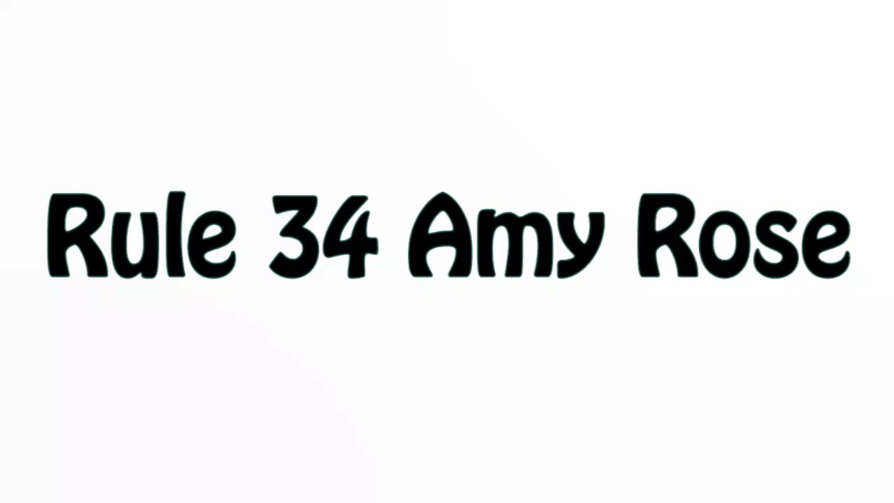 Learn How To Pronounce Rule 34 Amy Rose