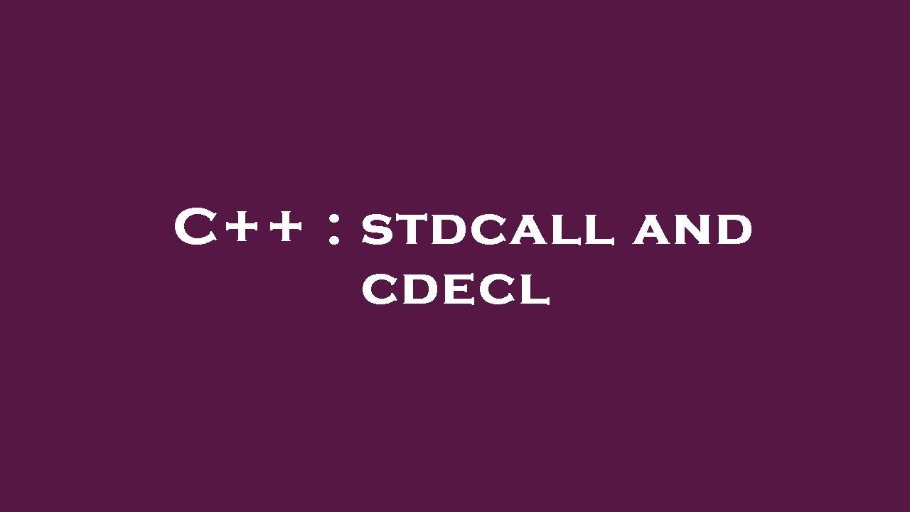 C++ : stdcall and cdecl
