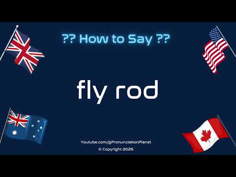 🎣🎯 How to Pronounce Fly Rod? (CORRECTLY) | Pronunciation Planet