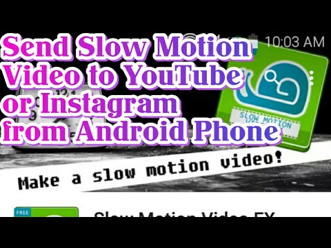 Slow Motion Video FX for Android- Send Anyone Slow Motion Video