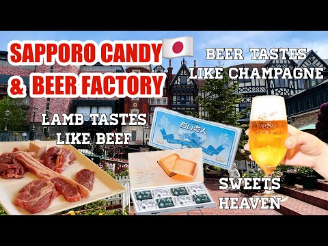 Sapporo Hokkaido (Northern Japan) | Day 2 | Candy Factory & Beer Museum & Beer Garden Restaurant