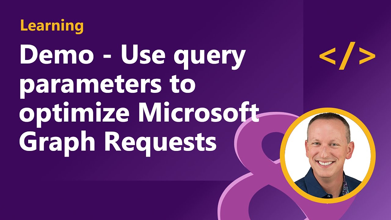 Demo - Use query parameters to optimize Microsoft Graph Requests