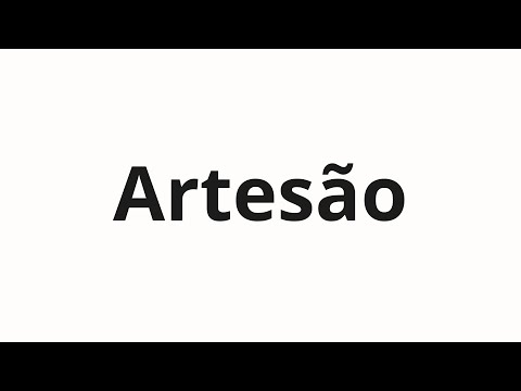 How to pronounce Artesão