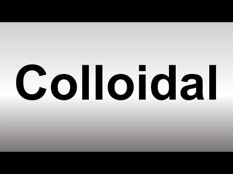 How to Pronounce Colloidal