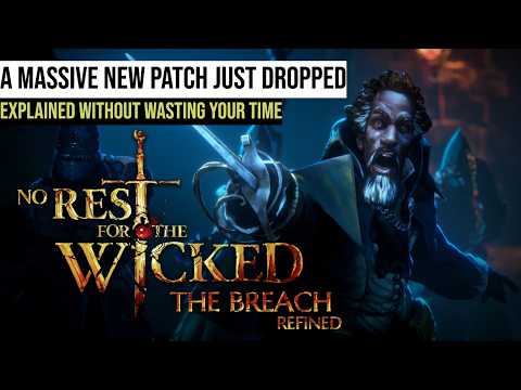 No Rest for the Wicked Just Got Better – Breach Refined Patch is Here!