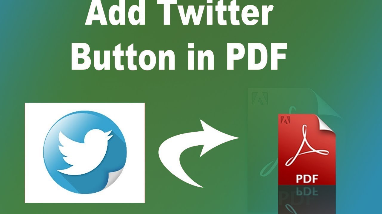 How to add a Twitter retweet button to PDF file by using Adobe Acrobat Pro
