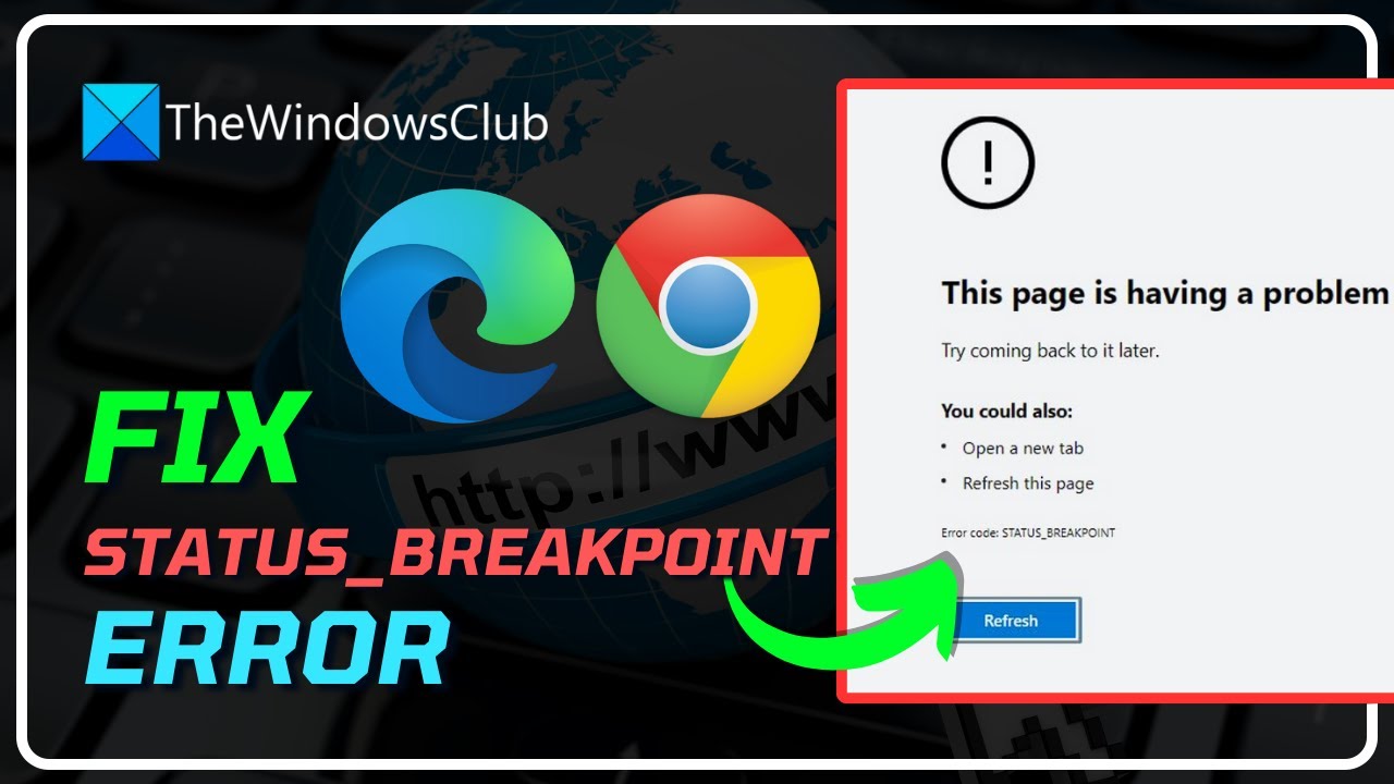 Fix STATUS BREAKPOINT Error on Chrome or Edge Browser