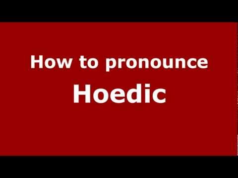 How to Pronounce Hoedic - PronounceNames.com
