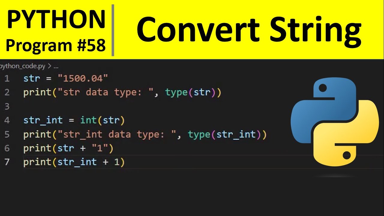Python Program #58 - Convert a String to a Float or Int in Python