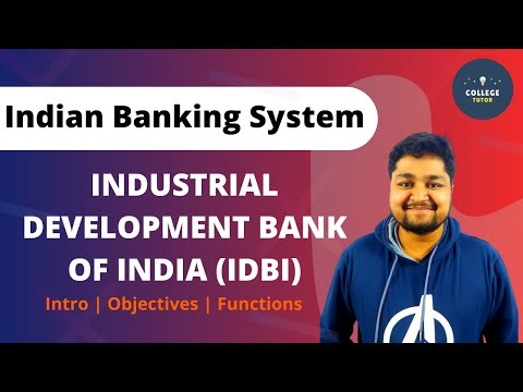 Industrial Development Bank of India (IDBI) | Indian Banking System | BBA/B.Com