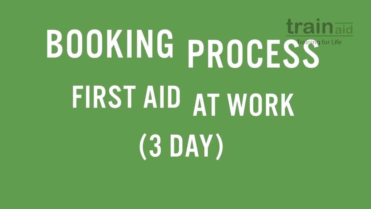 First Aid at Work (3 Day) - HSE Recognised - View Dates! - TrainAid Ltd