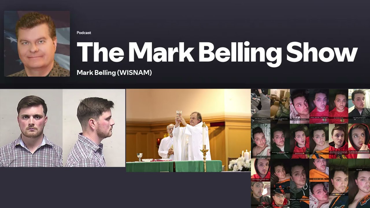 Mark Belling on the Kenosha Catholic Priest  Supporting Grooming Scandal