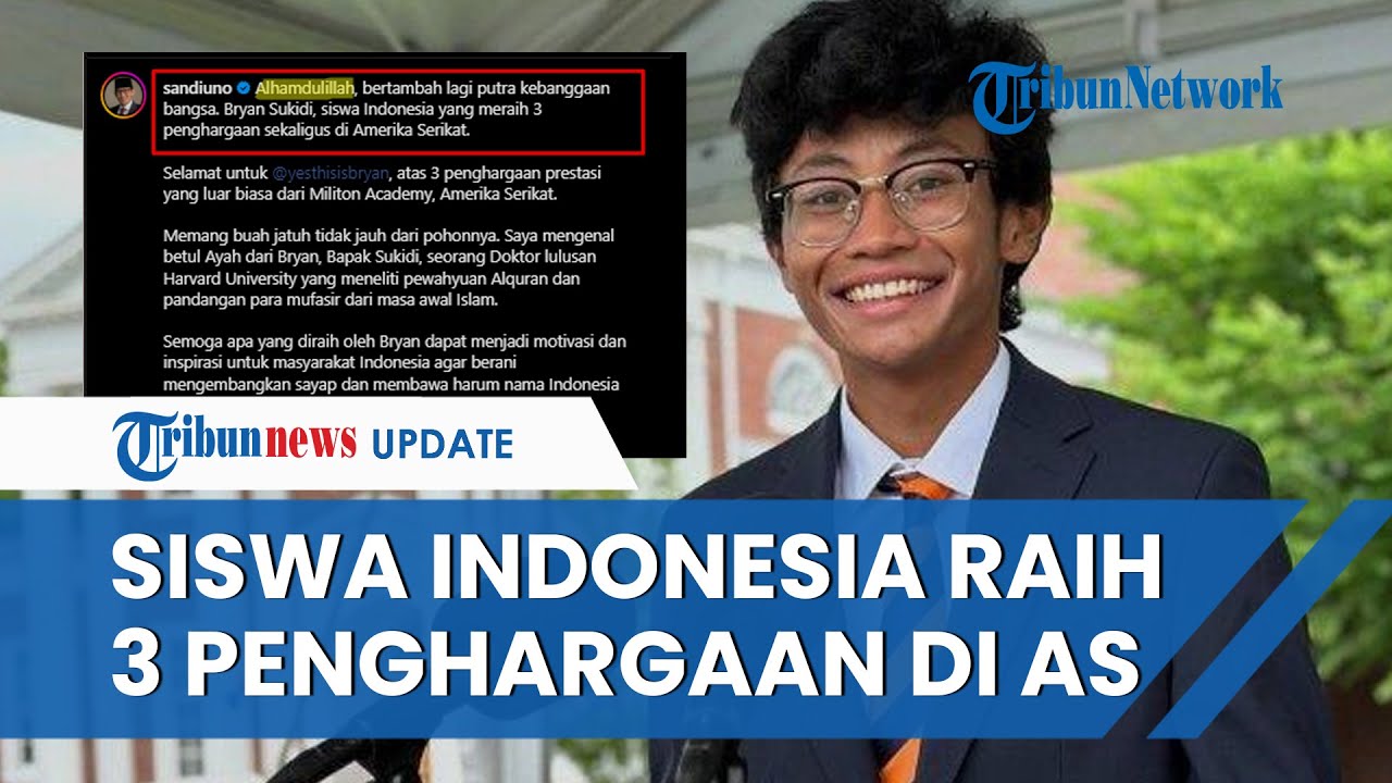 Sosok Bryan Sukidi, Siswa Indonesia Raih Penghargaan Bakat Luar Biasa ...