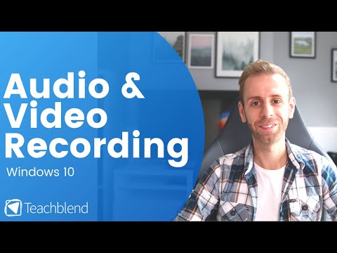 Record Audio and Video in Windows 10