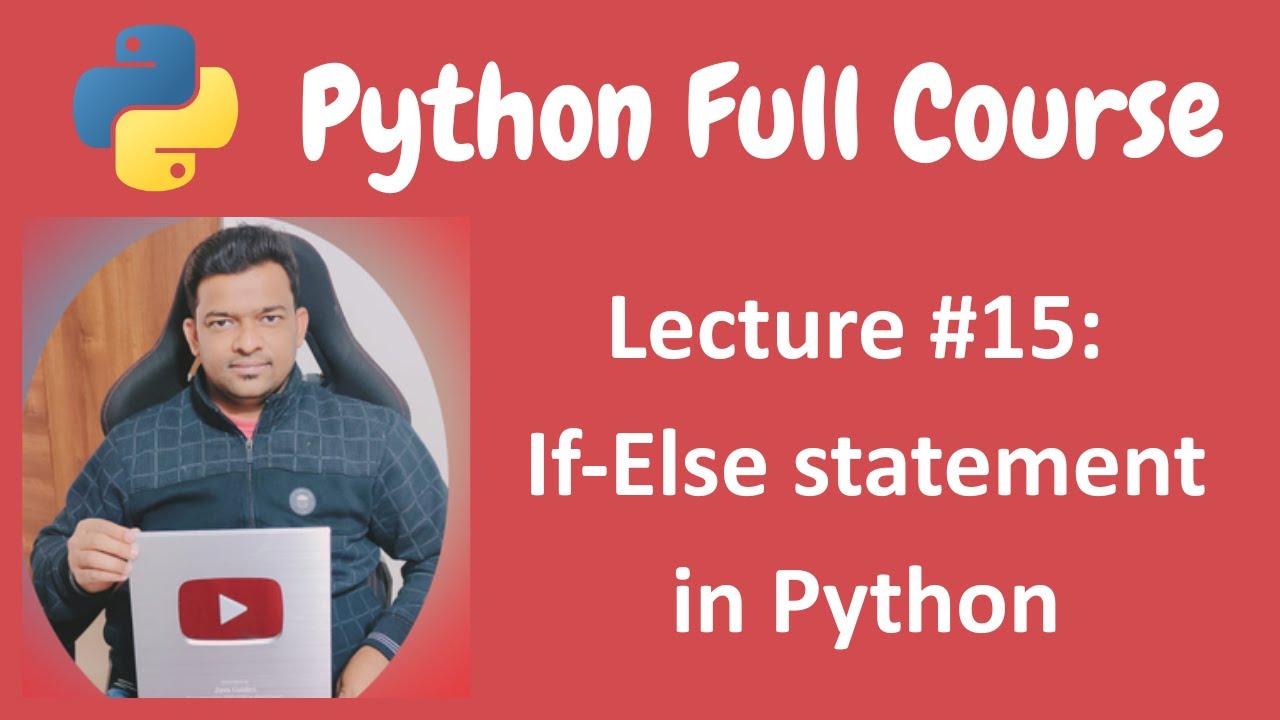 If-Else statement in Python | Python Tutorial | Python Full Course - Lecture #15