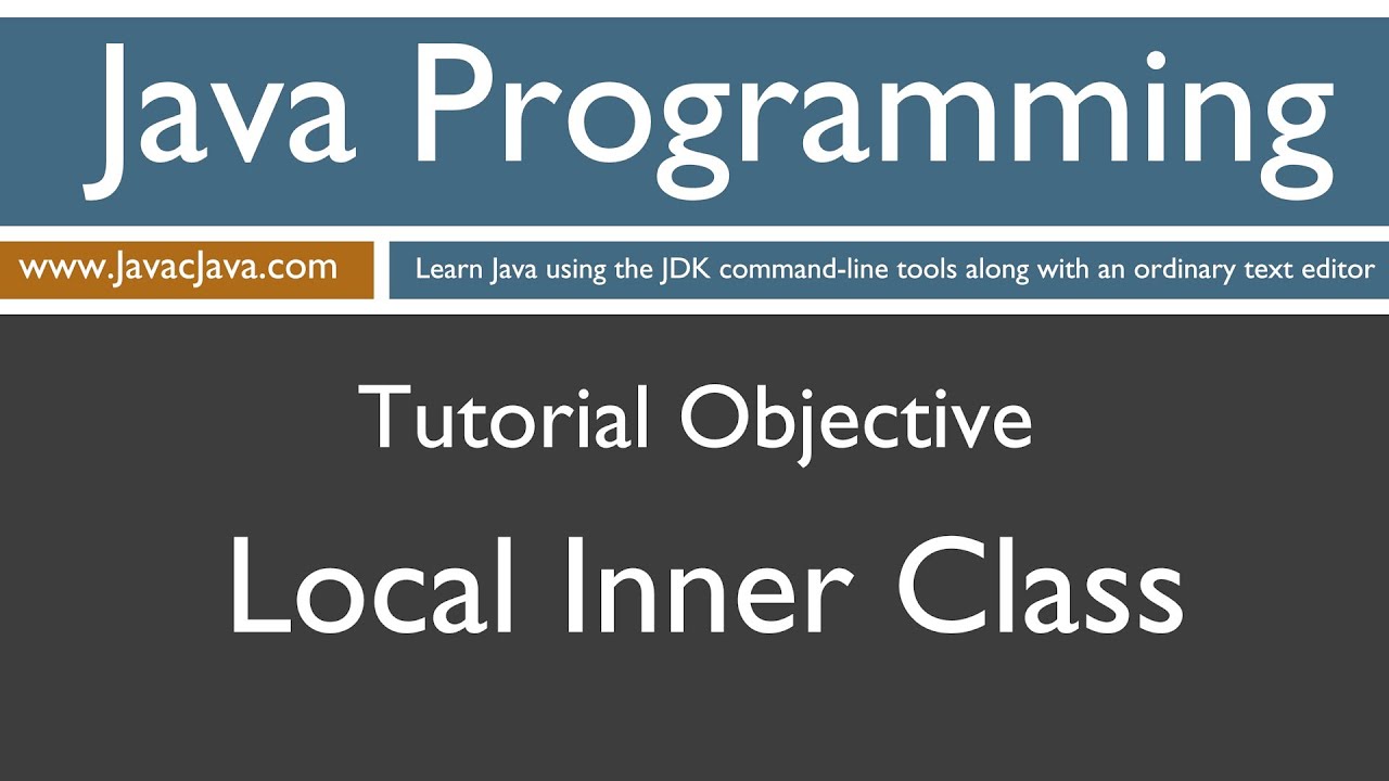 Learn Java Programming - Local Inner Class Tutorial