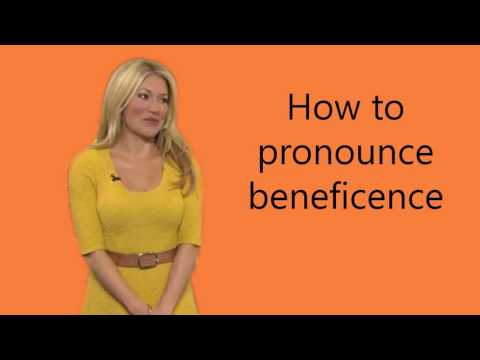 How to pronounce beneficence