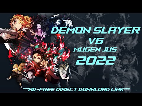 Demon Slayer V6 ANIME MUGEN JUS 2022 (Direct X) [Gameplay Review + Ad Free Download Link]