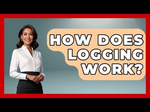 How Does Logging Work? - Emerging Tech Insider