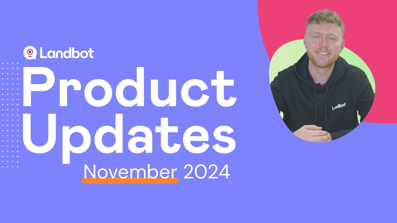 Landbot Updates | November 2024