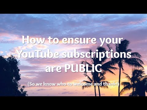 How to set your YouTube subscriptions to PUBLIC!