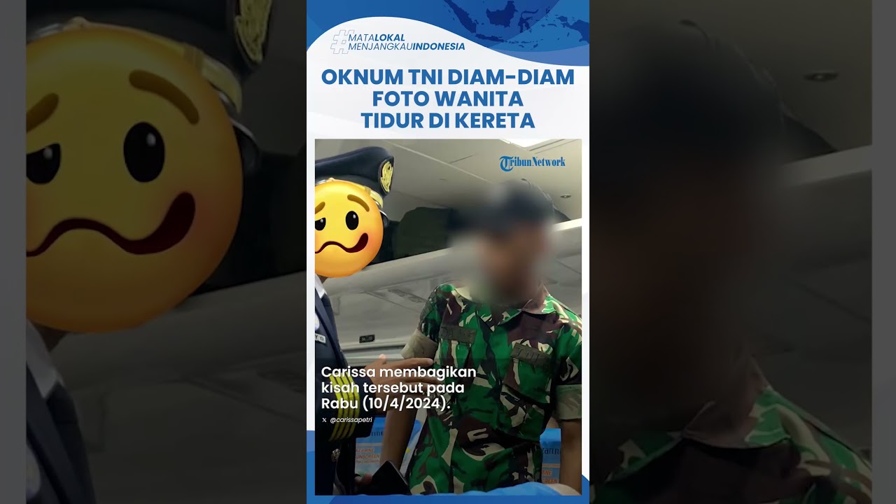 Pria Berseragam TNI Diam-diam Ambil Foto Penumpang Wanita Tidur di Kereta, Kondektur Langsung ...