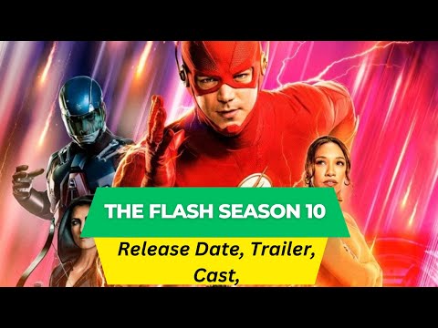 The Flash Season 10 Release Date | Trailer | Cast | Expectation | Ending Explained