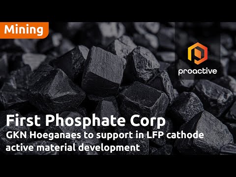 First Phosphate Partners with GKN Powder Metallurgy to Build North American LFP Battery Supply Chain