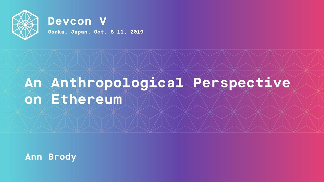 Devcon Archive: Ethereum Developer Conference · Devcon Archive: Ethereum Developer Conference