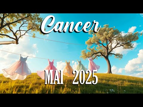 👗🌼CANCER - MAY 2025 - IT'S AMAZING!