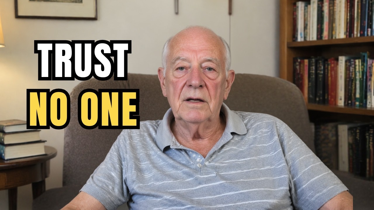 I’m 89. Trust No One But Myself. Not Even Family.