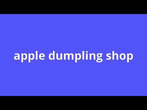 what is the meaning of apple dumpling shop