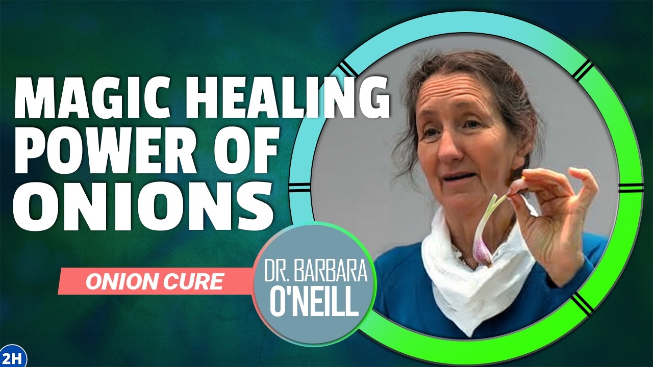 Unlocking the Healing Power of Onions: Dr. Barbara O'Neill's Natural ...