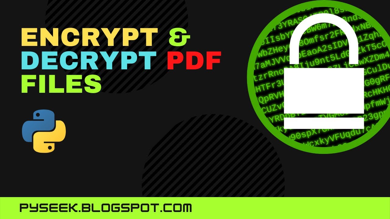 Encrypt and Decrypt PDF files using Python | Working with PDF files in Python