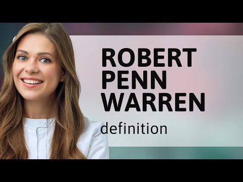 Robert penn warren — ROBERT PENN WARREN definition