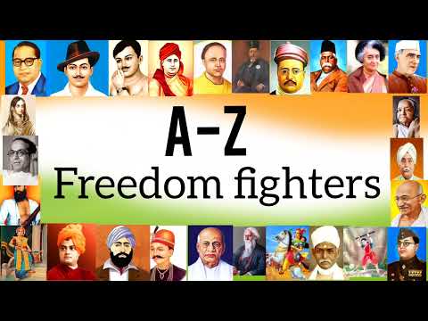 A to Z Indian freedom fighters | 78th independence day