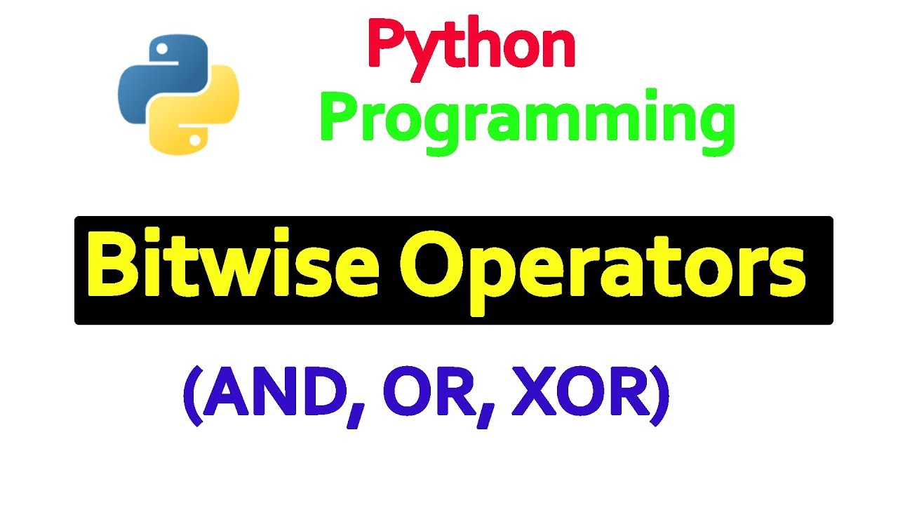 Python Tutorial - Bitwise Operators 1 (AND | OR | XOR)