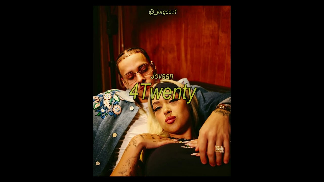 Jovaan - 4Twenty (Letra)