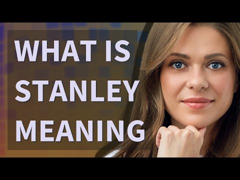 Stanley | meaning of Stanley