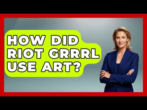 How Did Riot Grrrl Use Art? - Rock and Roll Wizards