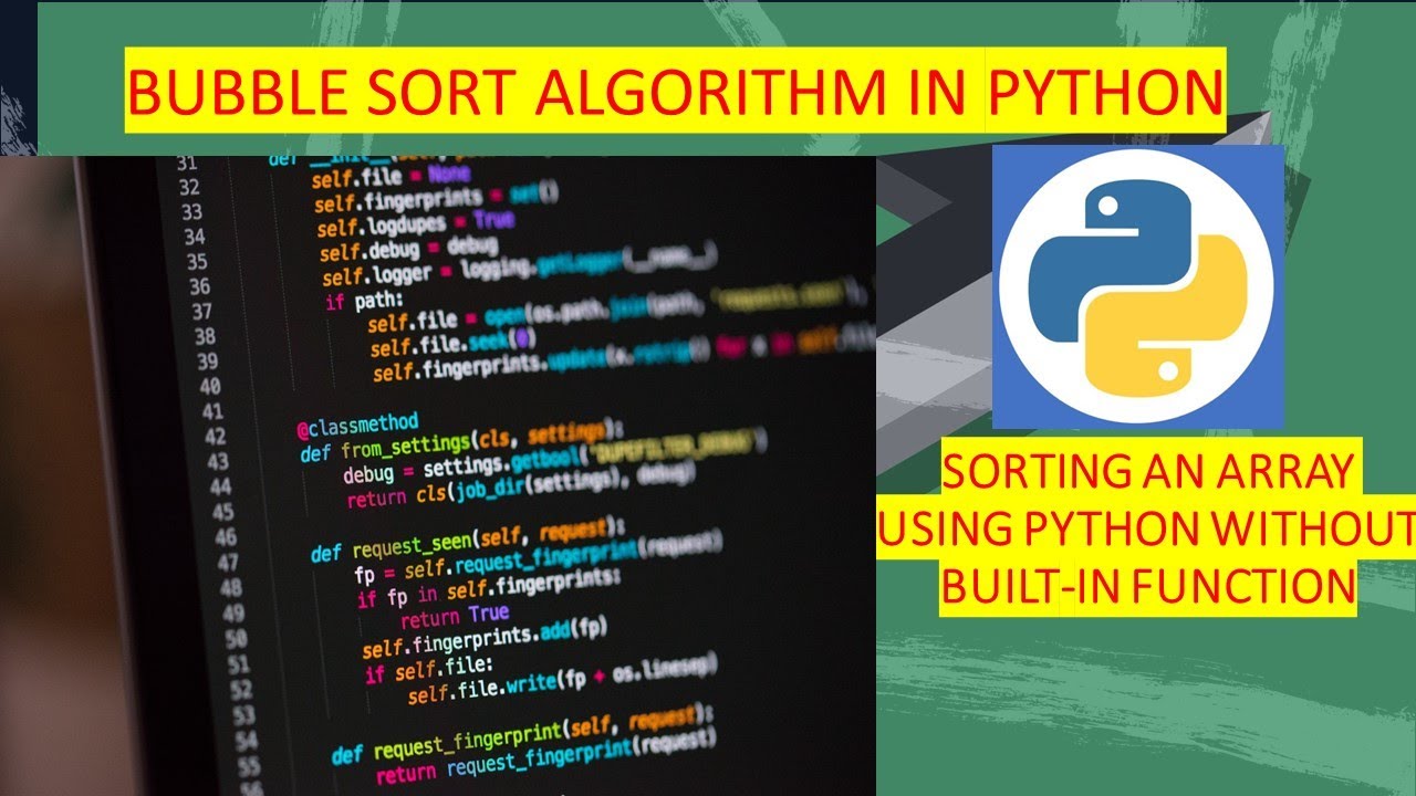 Bubble Sort Algorithm in Python: sort an array