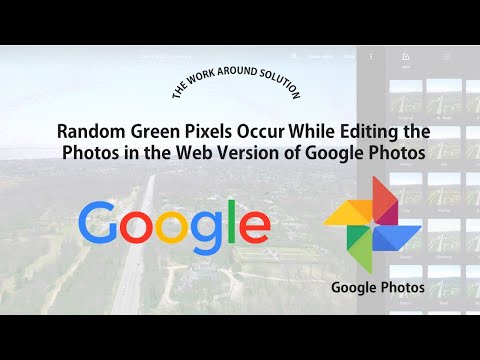 How to Fix Random green pixels occur while editing Google Photos ...