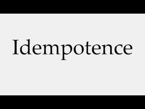 How to Pronounce Idempotence